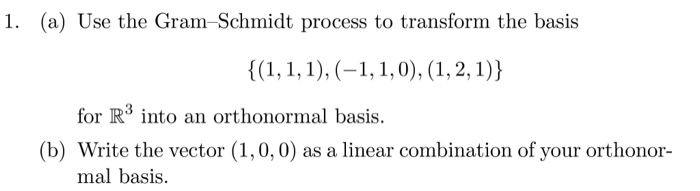 Solved Use the Gram-Schmidt process to transform the basis | Chegg.com