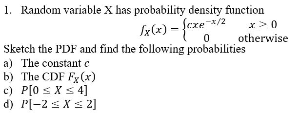 Solved 1. Random variable X has probability density function | Chegg.com