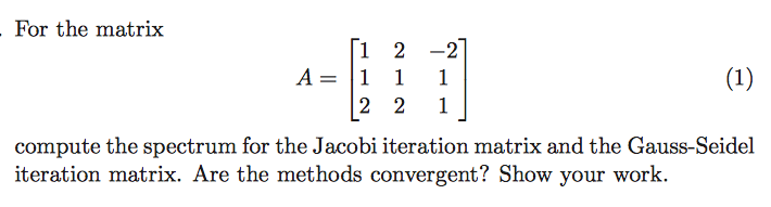 For the matrix compute the spectrum for the Jacobi | Chegg.com