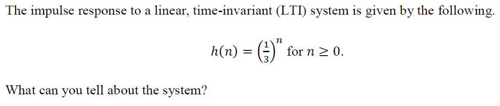 Solved The impulse response to a linear, time-invariant | Chegg.com