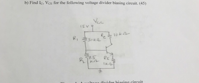Solved Find I_C, V_CE for the following voltage divider | Chegg.com