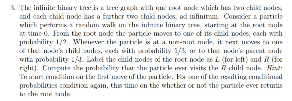 Solved 3. The infinite binary tree is a tree graph with one | Chegg.com