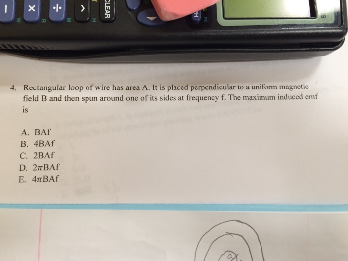 Solved Rectangular loop of wire has area A. It is placed | Chegg.com