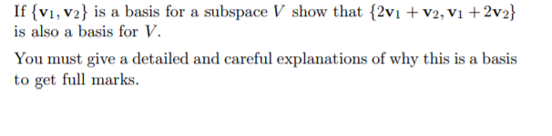 Solved If (v_1, v_2) is a basis for a subspace V show that | Chegg.com