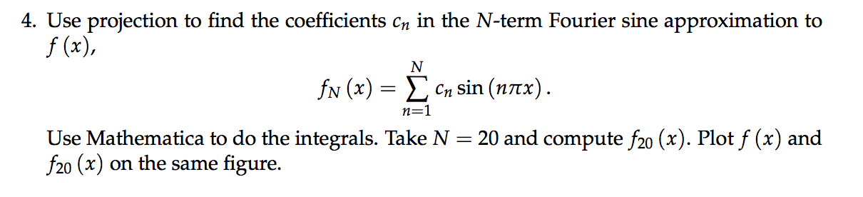 Solved Use projection to find the coefficients cn in the | Chegg.com