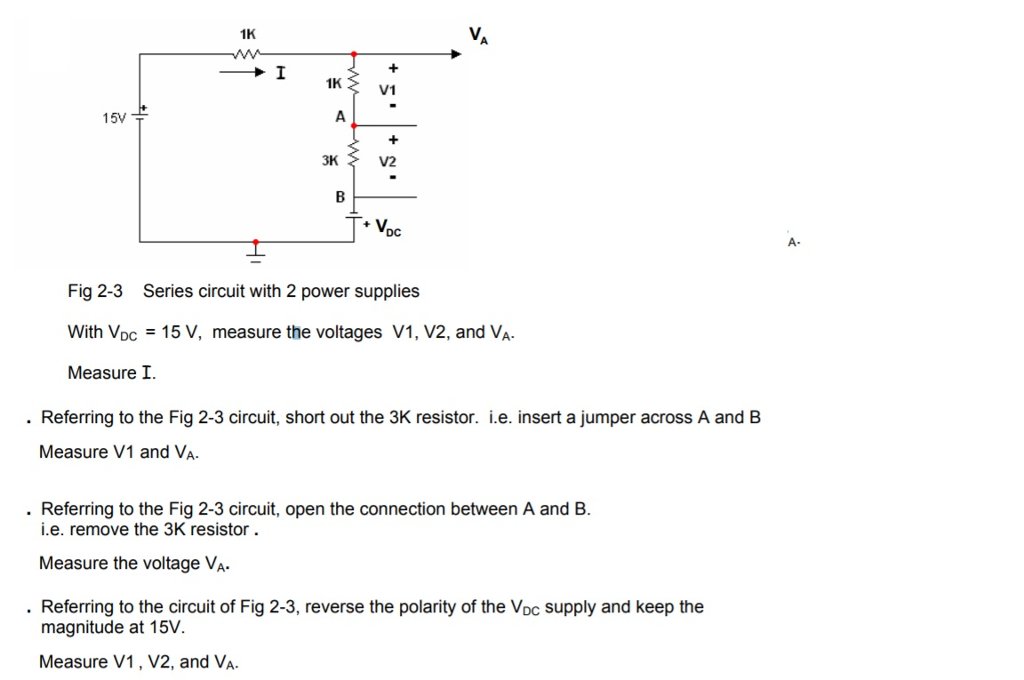 Solved 1K 1K V1 DC Fig 2-3 Series circuit with 2 power | Chegg.com