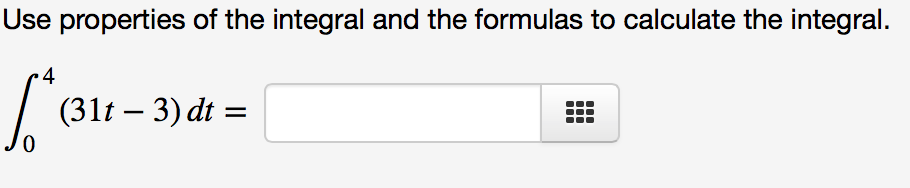 Solved Use properties of the integral and the formulas to | Chegg.com