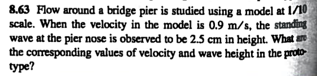 Solved Flow around a bridge pier is studied using a model at | Chegg.com