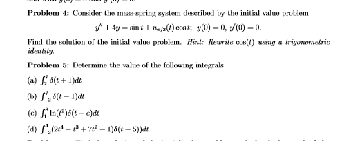 Solved Problem 4: Consider the mass-spring system described | Chegg.com