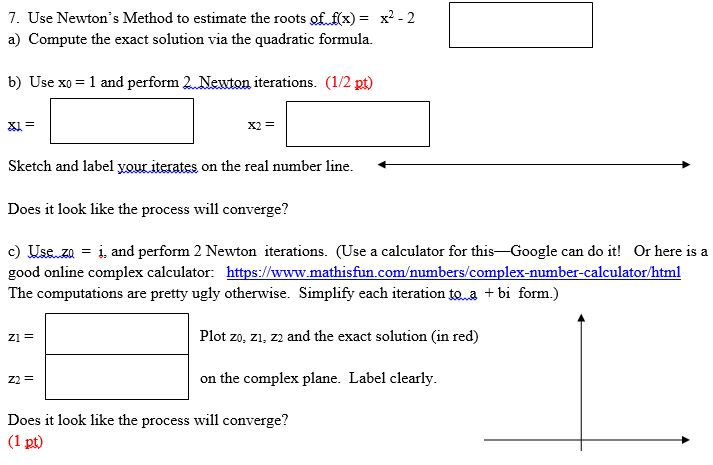 Solved Use Newton's Method to estimate the roots of f(x) = | Chegg.com