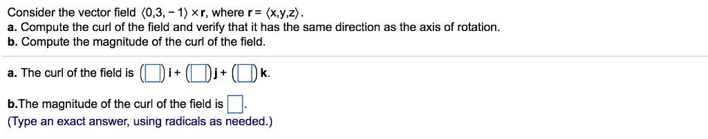 Solved Consider the vector field (0, 3, - 1) times r, where | Chegg.com