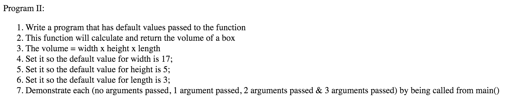 Write a program that has default values passed to the | Chegg.com
