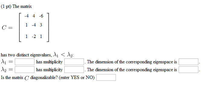 Solved The matrix C = has two distinct eigenvalues. | Chegg.com