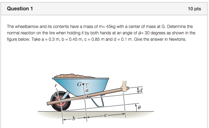 Solved Question 1 10 pts The wheelbarrow and its contents | Chegg.com