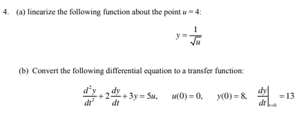 Solved 4. (a) linearize the following function about the | Chegg.com