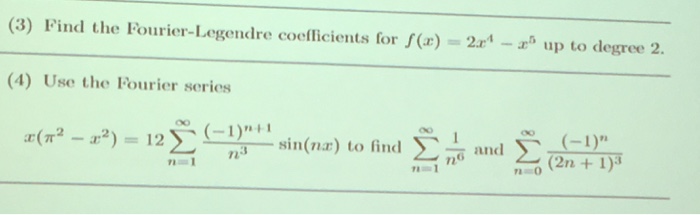 Solved Find the Fourier-Legendre coefficients for f(x) = | Chegg.com