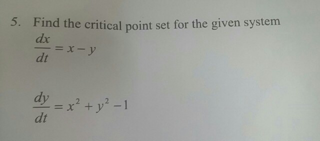 Solved Find the critical point set for the given system | Chegg.com