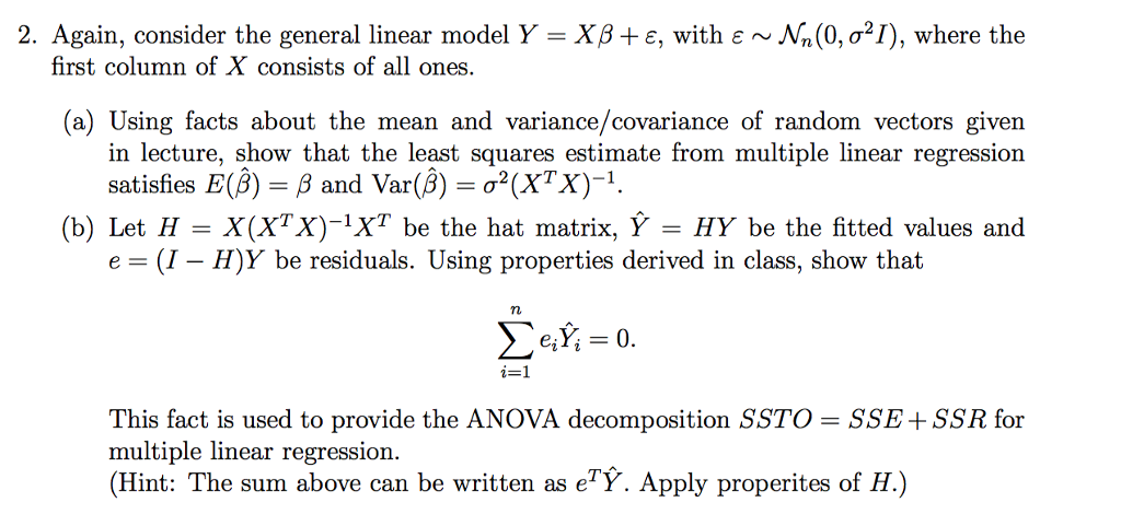 Solved Again, consider the general linear model Y = X beta + | Chegg.com