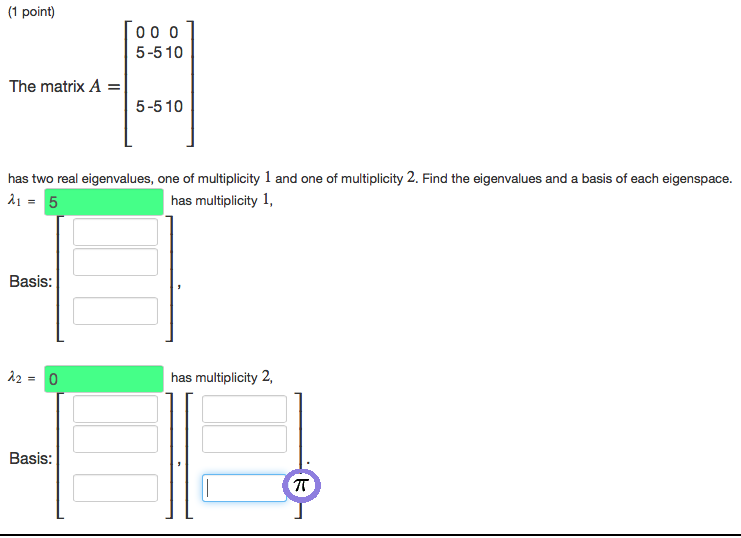 Solved The matrix A = [ ] has two real eigenvalues, one of | Chegg.com