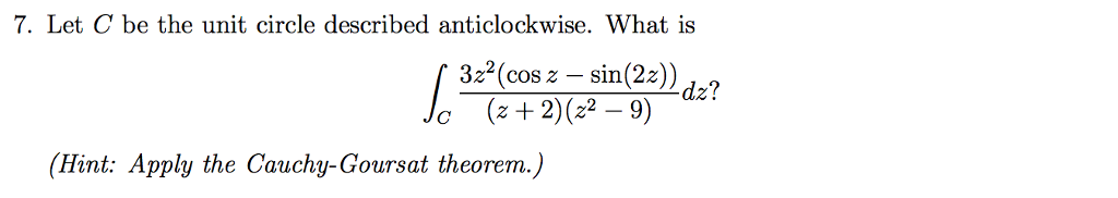 Solved Let C be the unit circle described anticlockwise. | Chegg.com