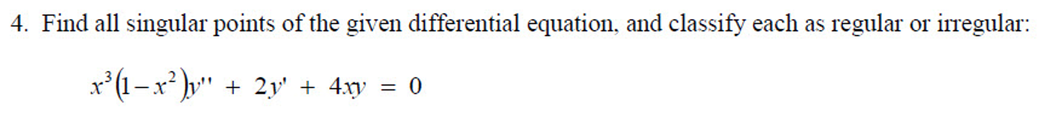 Solved Find all singular points of the given differential | Chegg.com