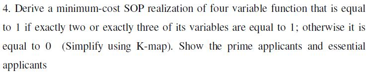 Solved Derive a minimum-cost SOP realization of four | Chegg.com