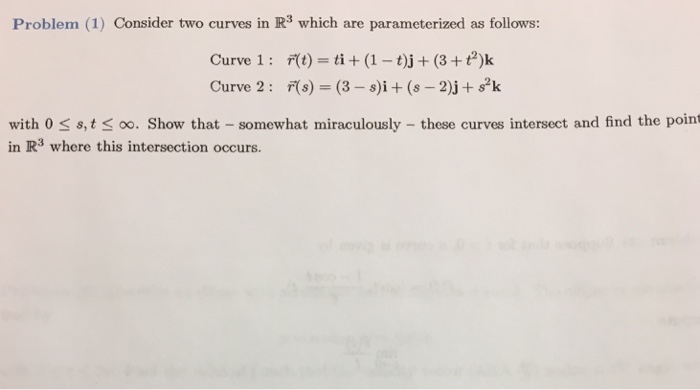Solved Consider two curves in R^3 which are parameterized as | Chegg.com