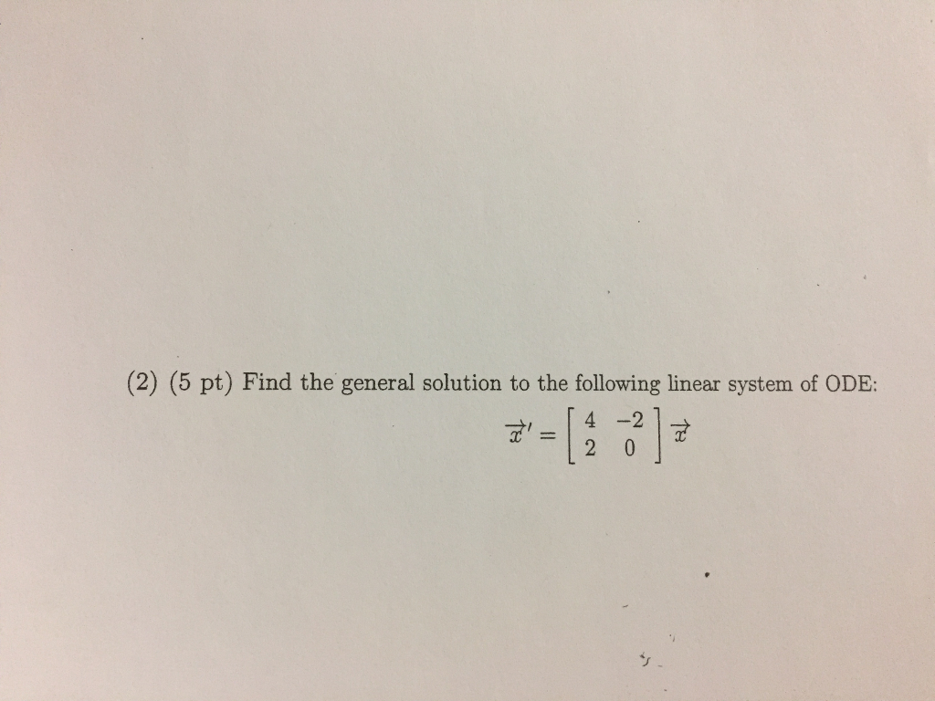 Solved Find the general solution to the following linear | Chegg.com