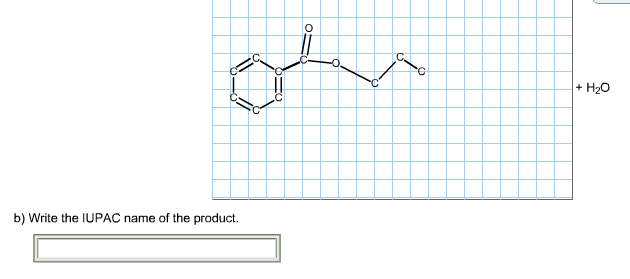Solved + H2O b) Write the IUPAC name of the product. | Chegg.com