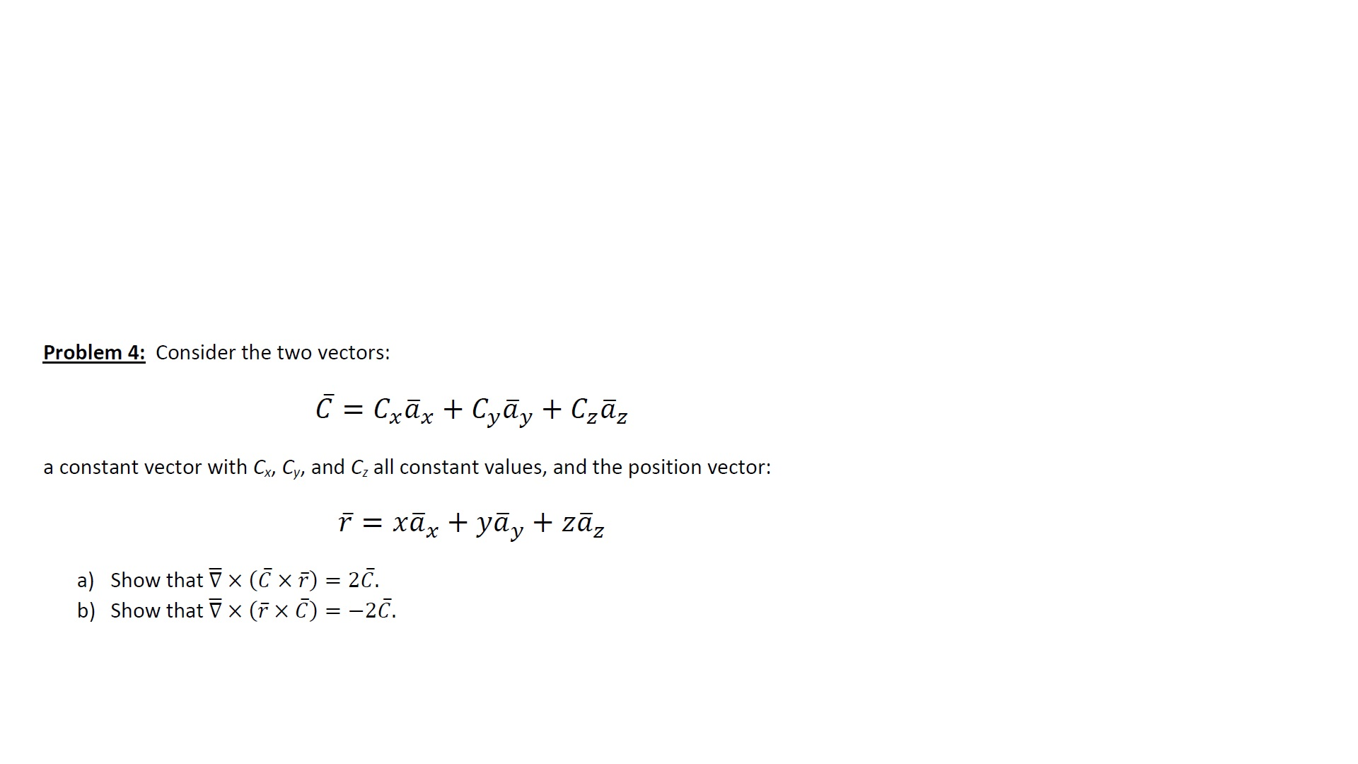 Problem 4: Consider the two vectors: C = Cxax + Cyay | Chegg.com