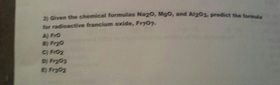 Solved Given the chemical formulas Na_2O, MgO, and Al_2O_3, | Chegg.com