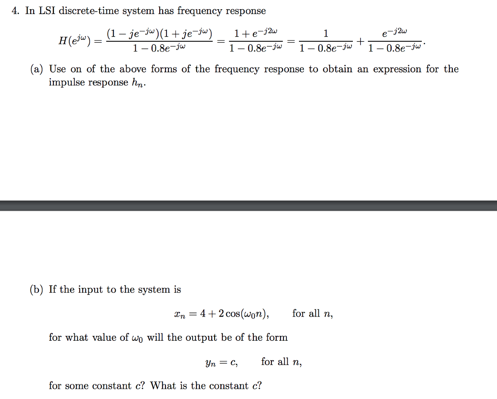 Solved 4. In LSI discrete-time system has frequency response | Chegg.com
