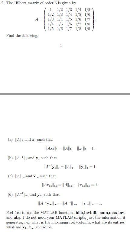 Solved 2. The Hilbert matrix of order 5 is given by 1 1/2 | Chegg.com