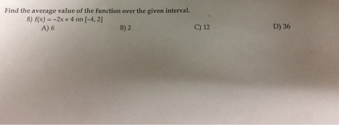 Solved Find the average value of the function over the given | Chegg.com