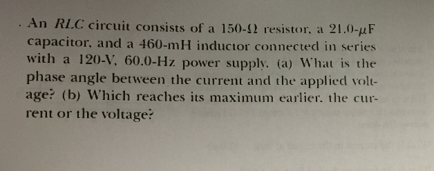Solved An RLC. circuit consists of a 150-11 resistor, a | Chegg.com