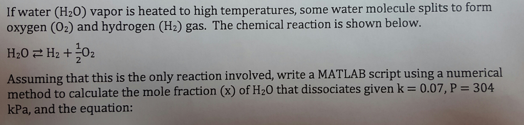 Solved If water (H20) vapor is heated to high temperatures, | Chegg.com