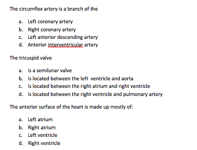 Solved The circumflex artery is a branch of the a. Left | Chegg.com