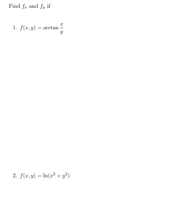 Solved Find f_x and f_y if f(x, y) = arctan x/y f(x, y) = | Chegg.com