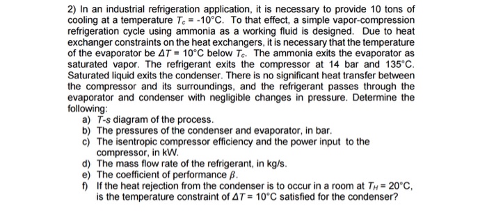 Solved In an industrial refrigeration application, it is | Chegg.com