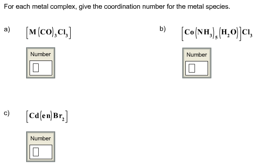 Solved For each metal complex, give the coordination number | Chegg.com