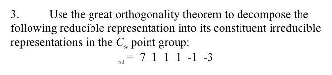 Solved Use the great orthogonality theorem to decompose the | Chegg.com