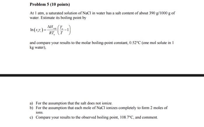 At 1 atm, a saturated solution of NaCI in water has a | Chegg.com