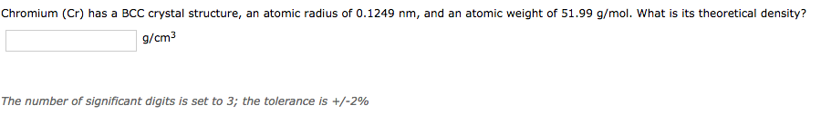 Solved Chromium (Cr) has a BCC crystal structure, an atomic | Chegg.com