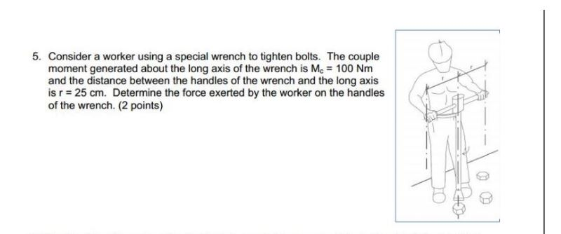 Solved Consider a worker using a special wrench to tighten | Chegg.com