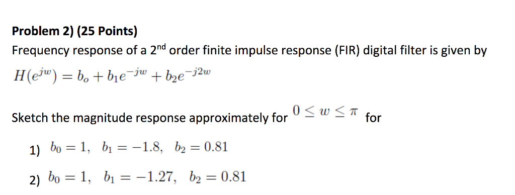 Solved Frequency response of a 2^nd order finite impulse | Chegg.com
