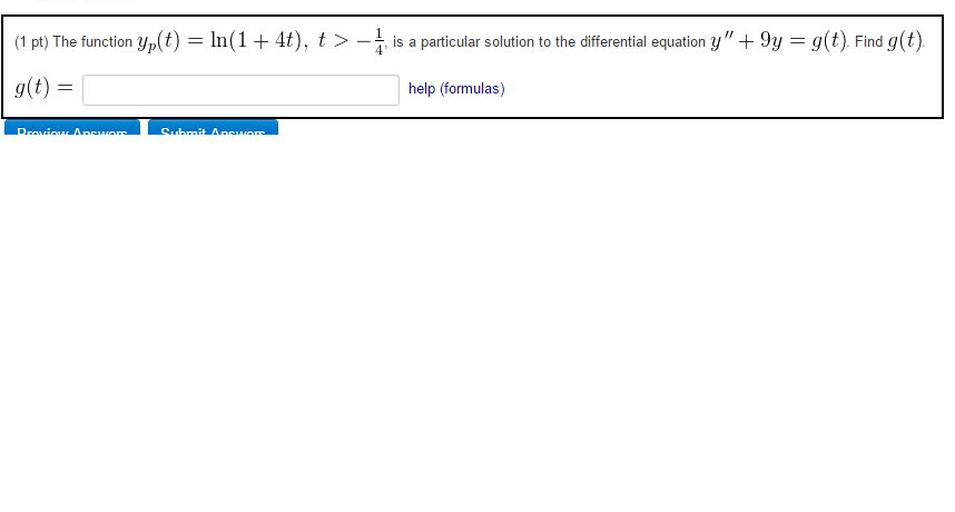 Solved (1 pt) The function yP(t) = ln( 1 + 4t), t > - 1/4 is | Chegg ...