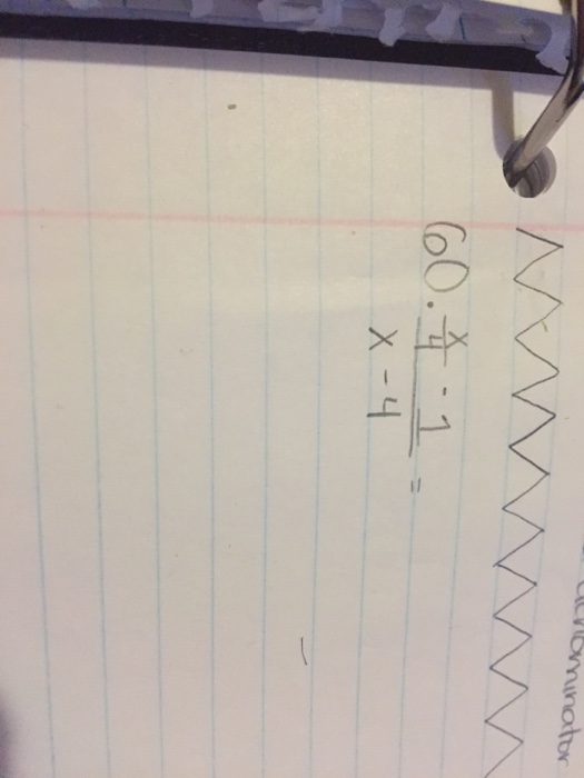 Solved 60. x/4 ? 1 / x-4 | Chegg.com