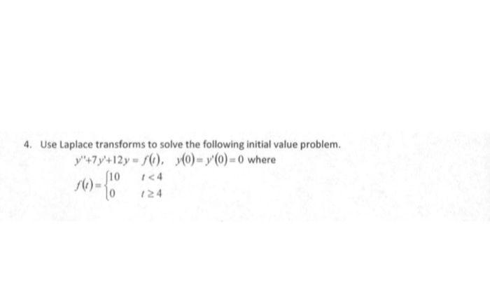 Solved: Use Laplace Transforms To Solve The Following Init... | Chegg.com Solved: Use Laplace Transforms To Solve The Following Init... | Chegg.com