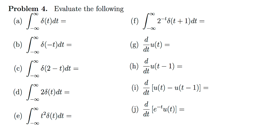 Solved Evaluate the following integral_-infinity^infinity | Chegg.com