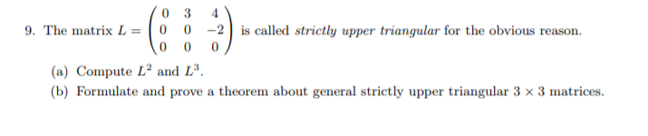 Solved 034 9. The matrix L = 0 0-2 is called strictly upper | Chegg.com